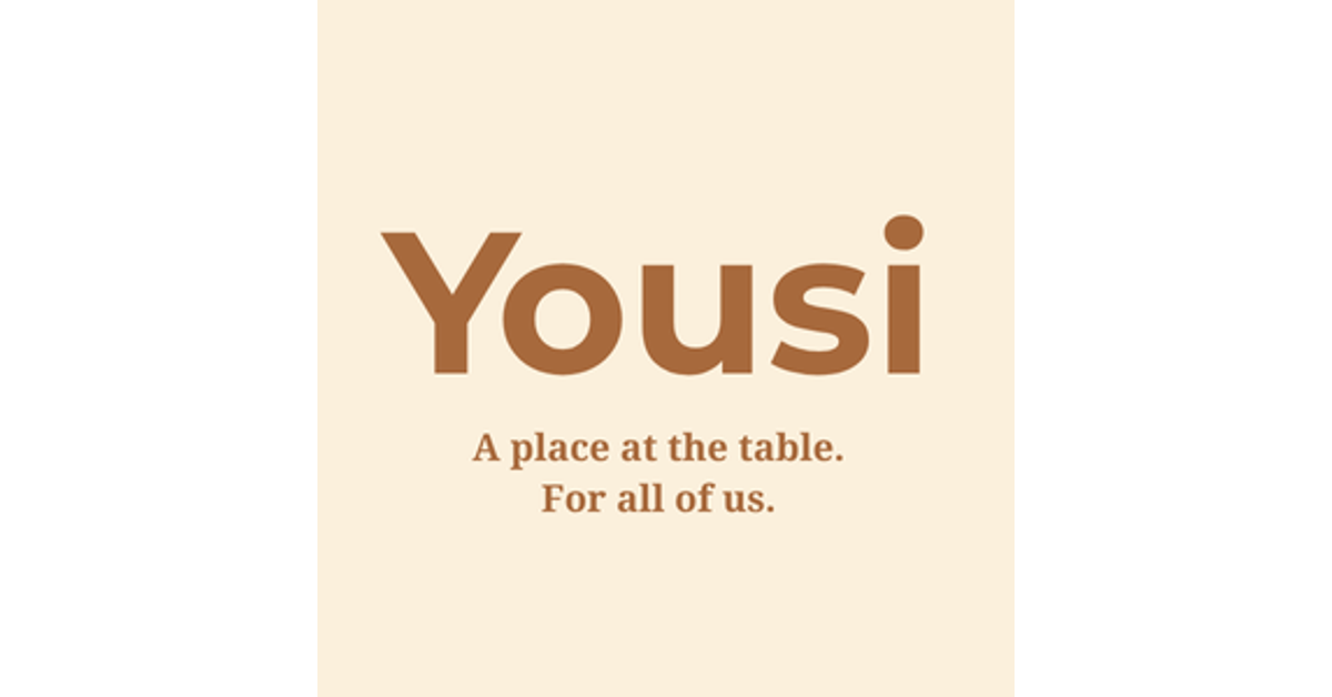 Yousi - A place at the table. For all of us.